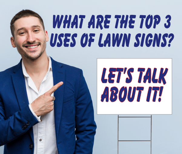 Let's Talk About the Top Three Uses of Cheap Lawn Signs - Political ...